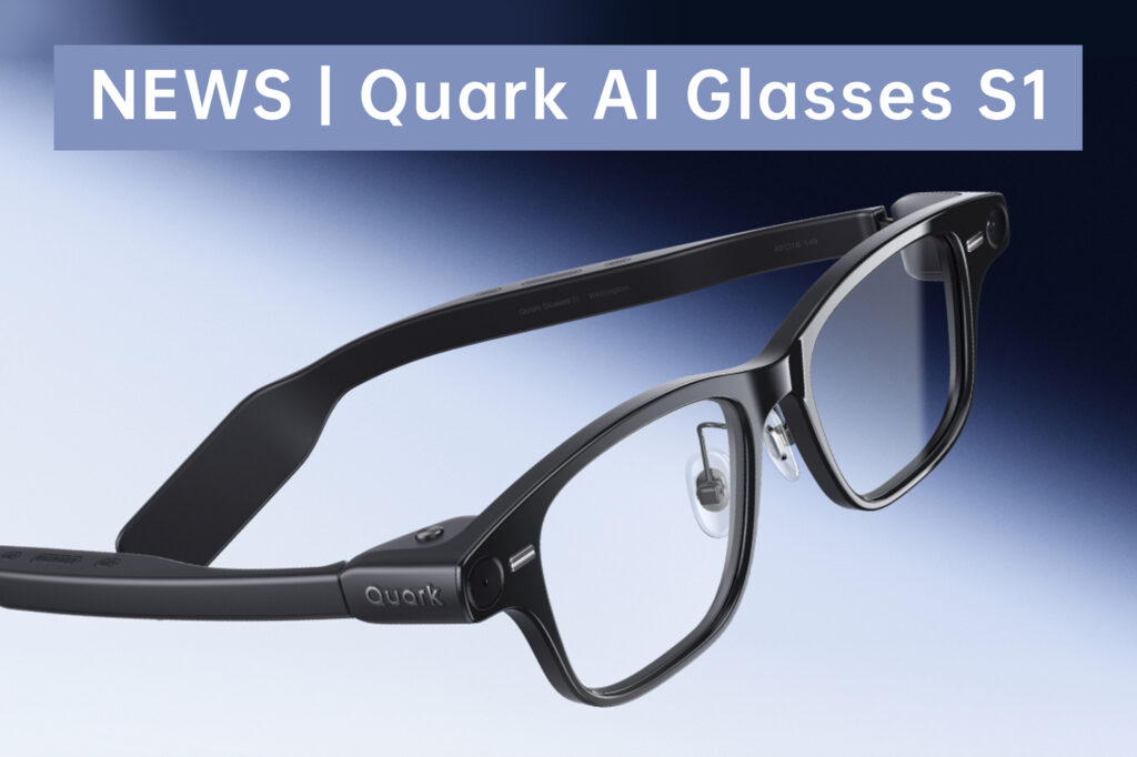 Alibaba’s First Self-Developed Quark AI Glasses S1 Released – Jingyang ...